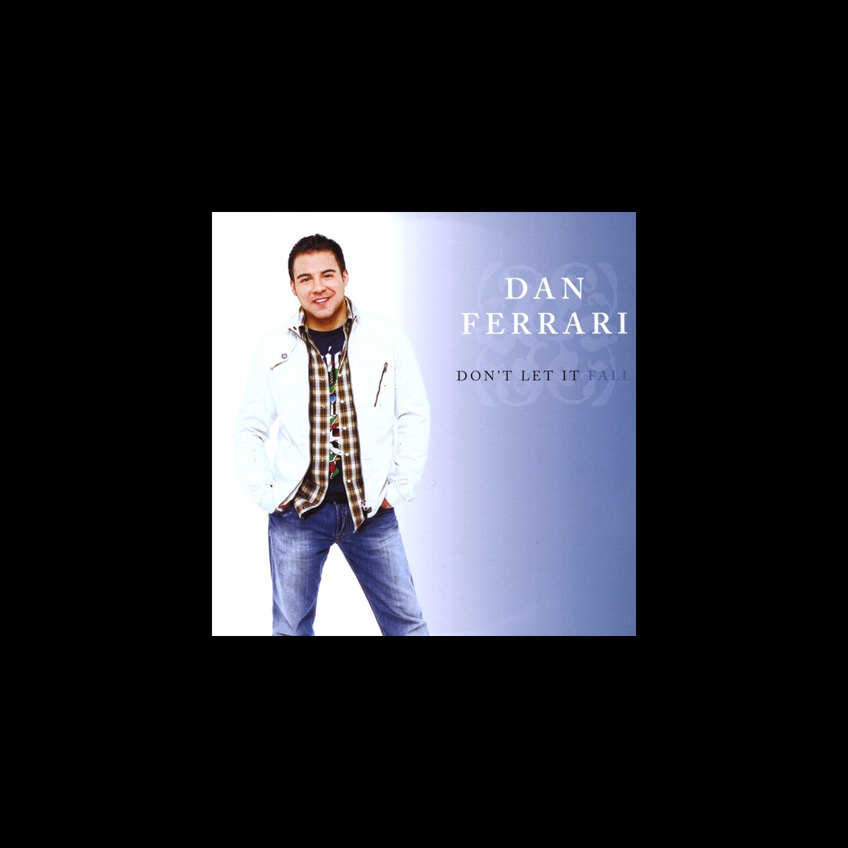 Don't Let It Fall (Re-release)” álbum de Dan Ferrari en Apple Music
