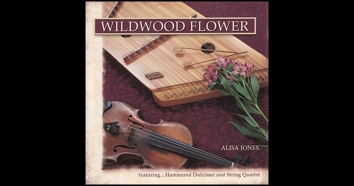 ‎Wildwood Flower - Album by ALisa Jones - Apple Music