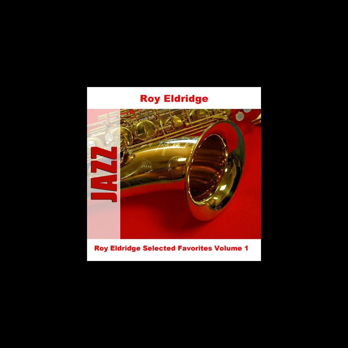 ‎Roy Eldridge Selected Favorites, Vol. 1 - Album by Roy Eldridge ...