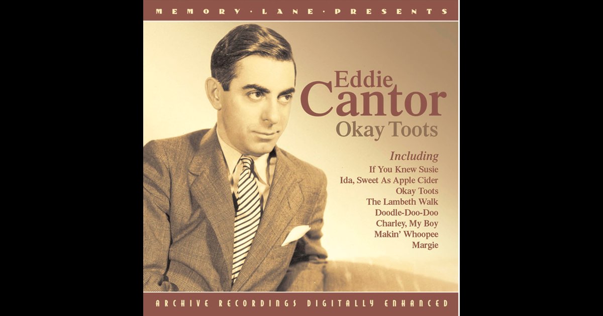 Okay Toots” álbum de Eddie Cantor en Apple Music