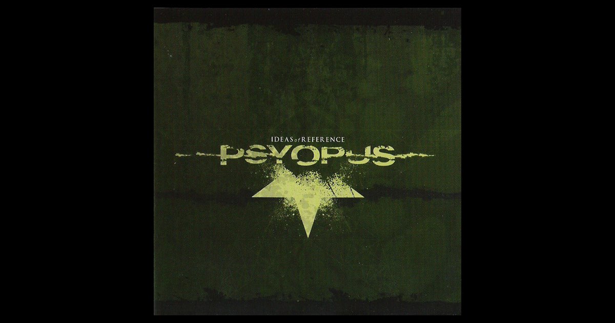 ‎Ideas of Reference - Album by Psyopus - Apple Music