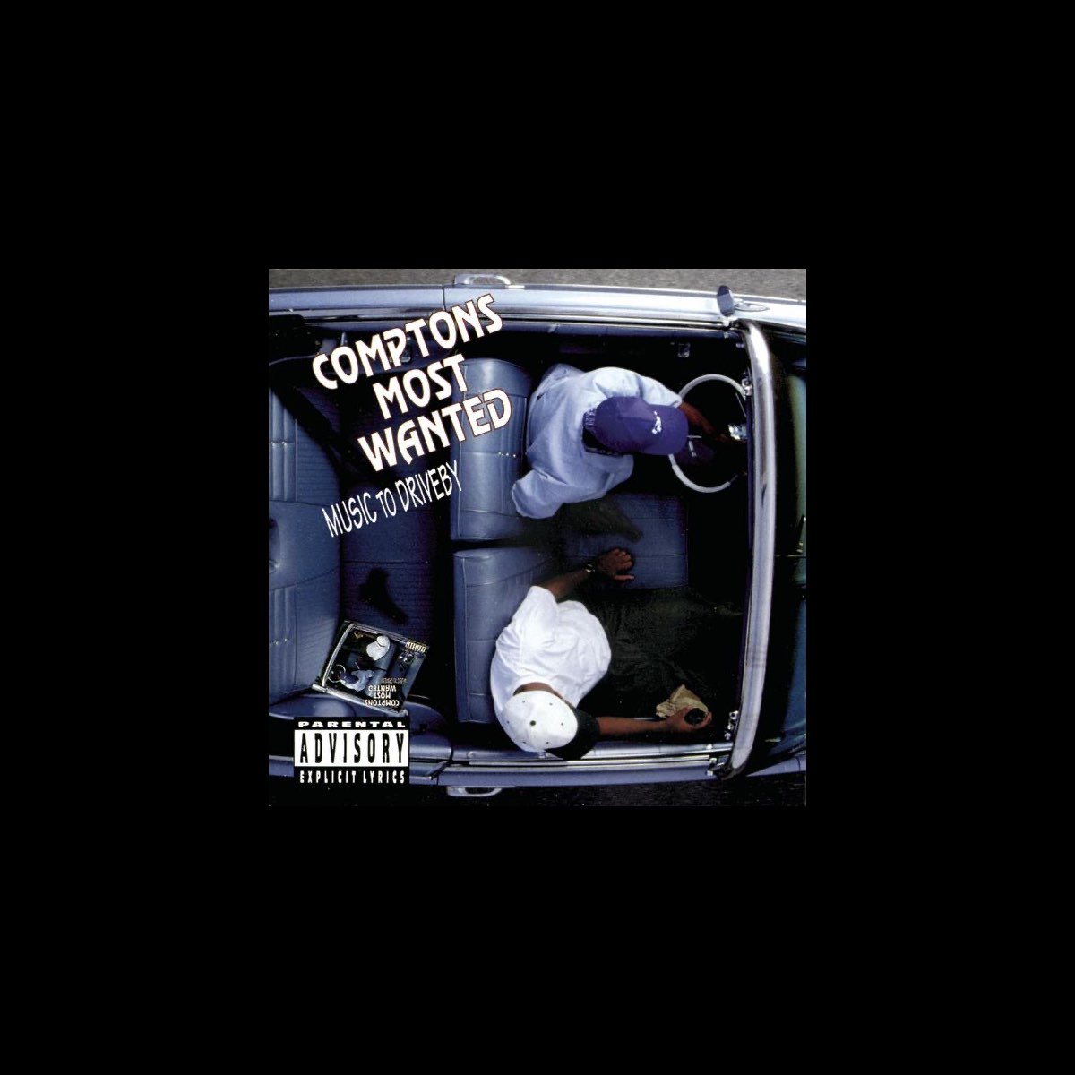‎Music to Driveby - Album by Compton's Most Wanted - Apple Music