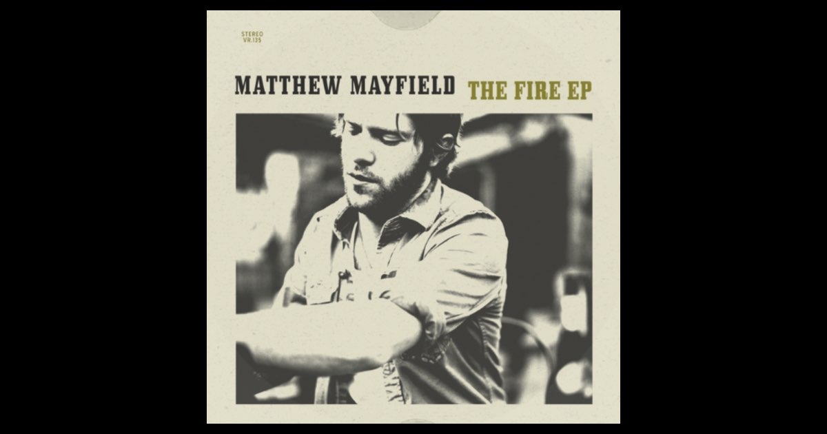 ‎The Fire EP - Album by Matthew Mayfield - Apple Music