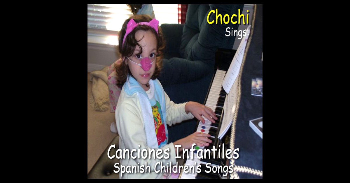 Canciones Infantiles (Spanish Children's Songs)” álbum de Chochi en ...