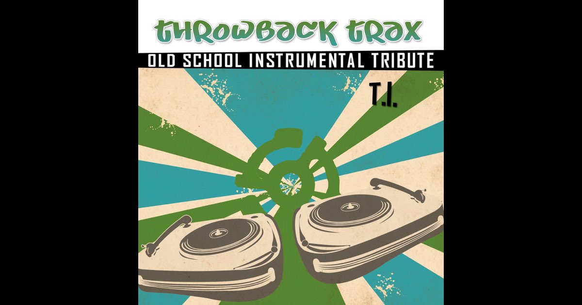 ‎Old School Instrumental Tribute - T.I. - Album by Mixmaster Throwback ...