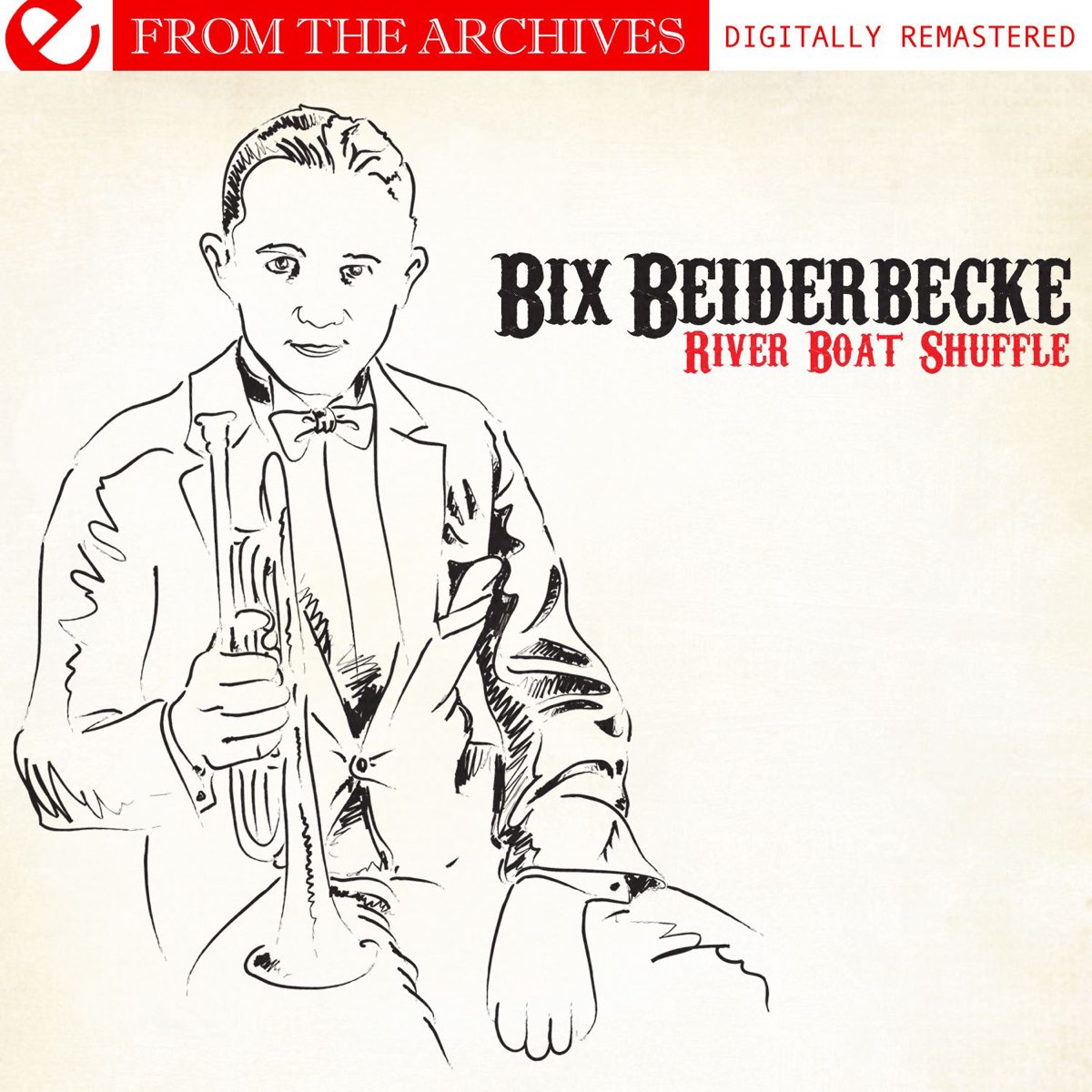 ‎Riverboat Shuffle - from the Archives (Remastered) - Bix Beiderbecke의 ...