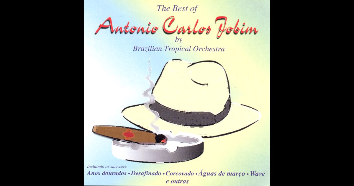The Best of Antonio Carlos Jobim” álbum de Brazilian Tropical Orchestra ...