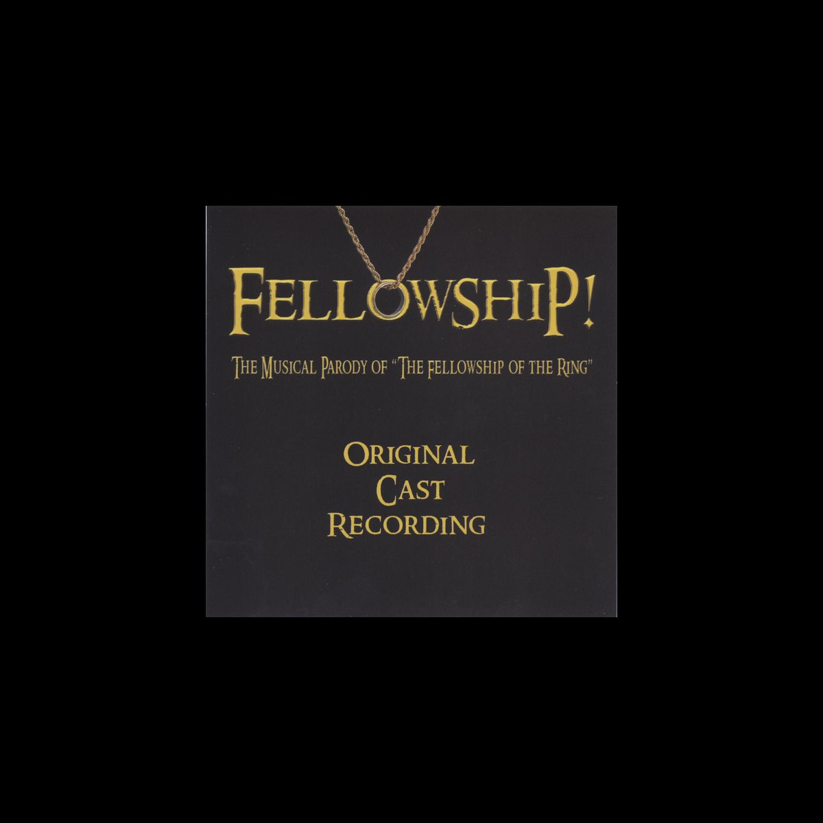 Fellowship!" The Musical Parody of The Fellowship of the Ring - Album ...