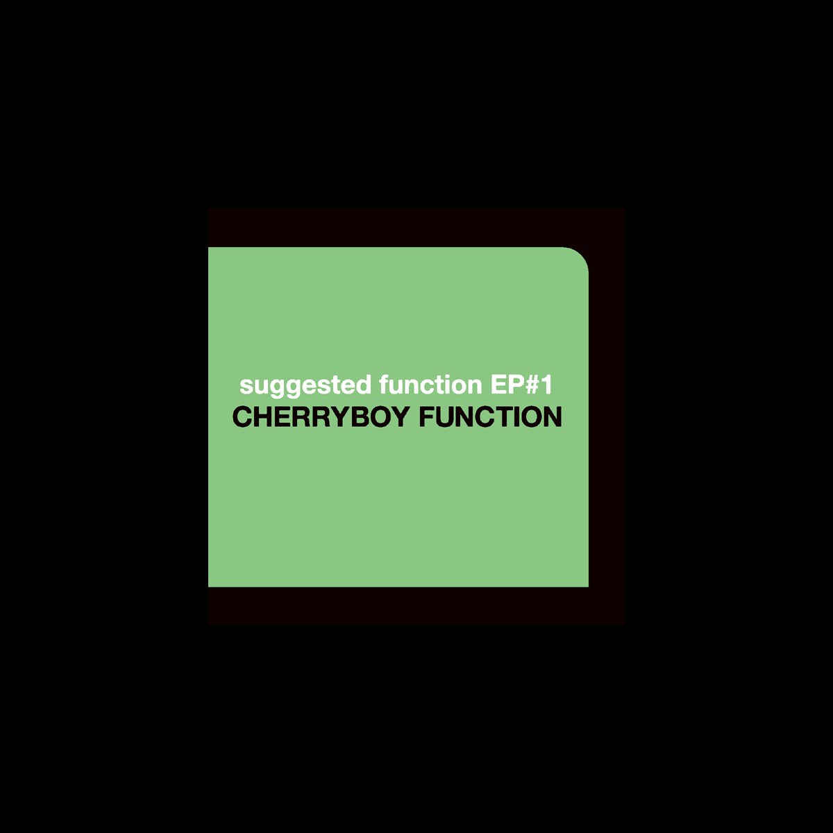‎Suggested Function EP#1 by CHERRYBOY FUNCTION on Apple Music