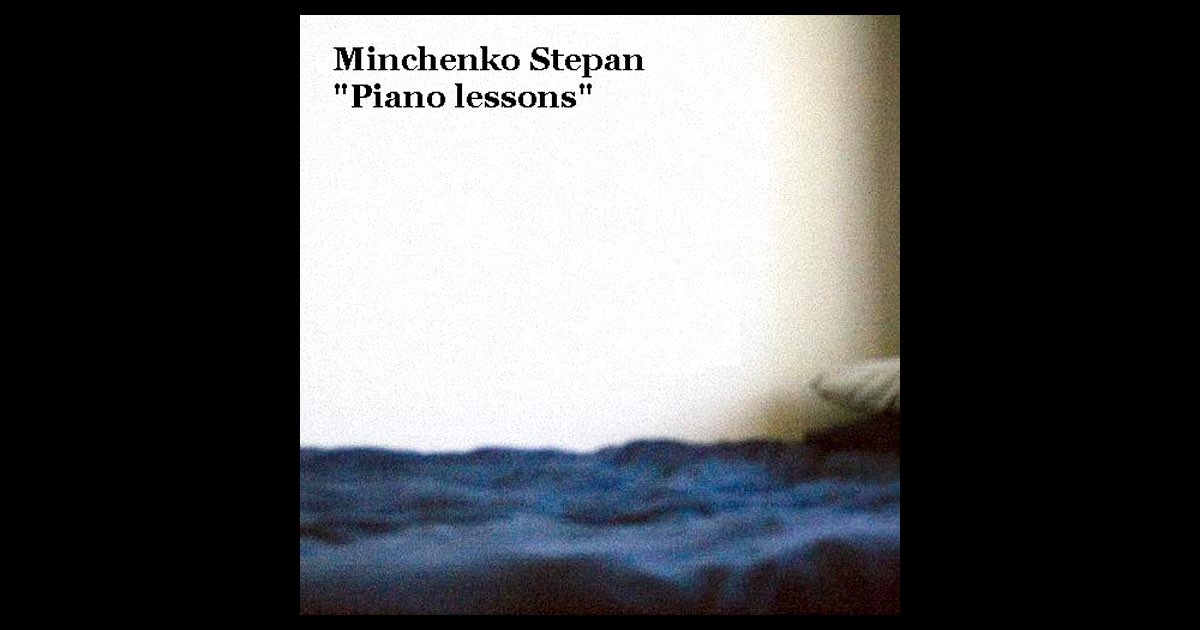 ‎Piano Lessons - Album by Stepan Minchenko - Apple Music