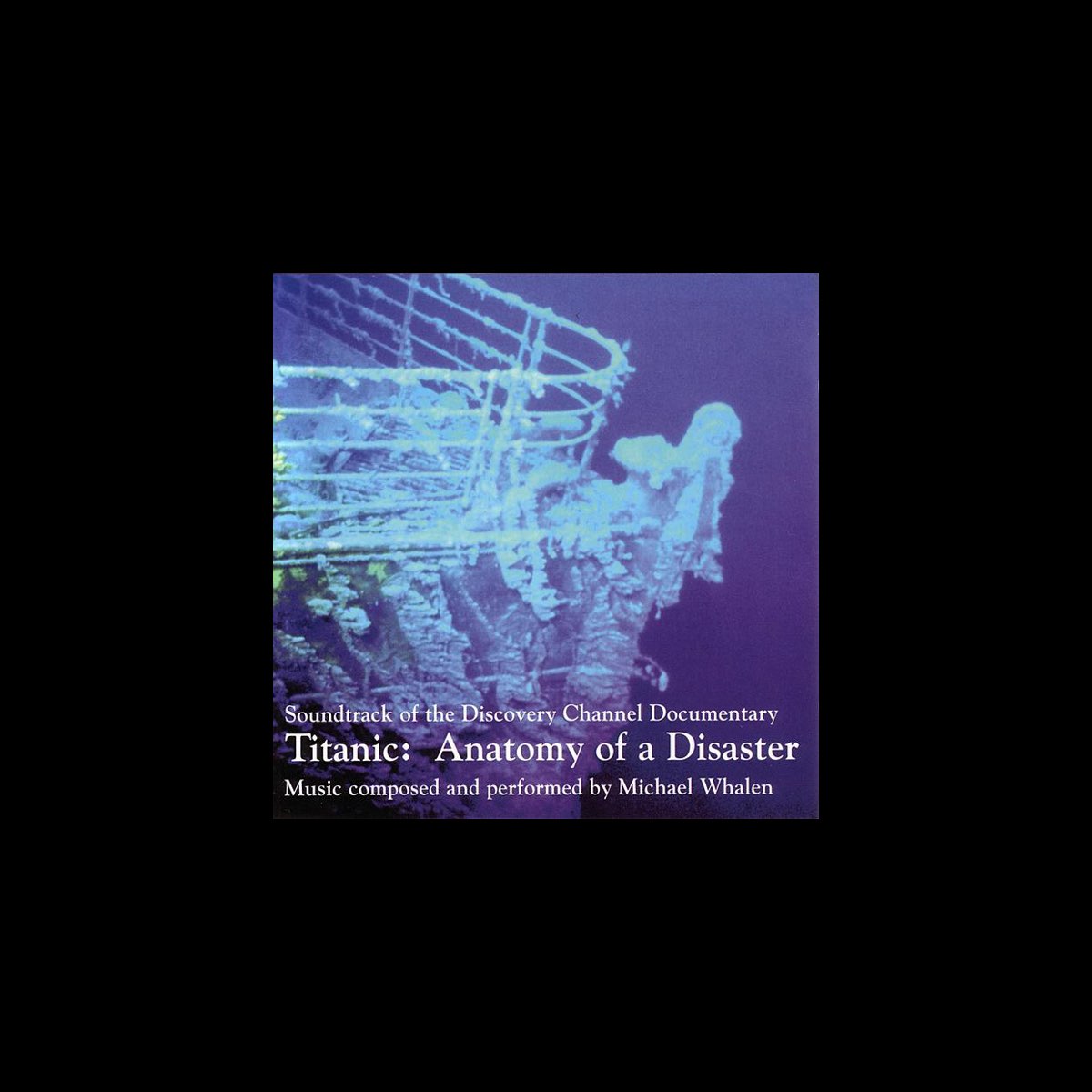 ‎Titanic: Anatomy Of A Disaster by Michael Whalen on Apple Music