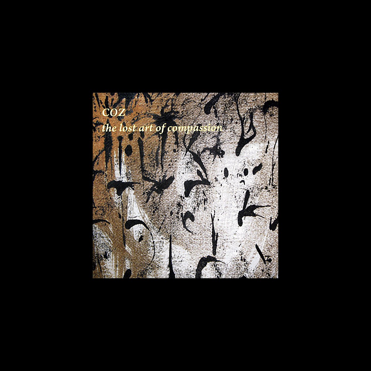 ‎The Lost Art of Compassion - Album by COZ - Apple Music