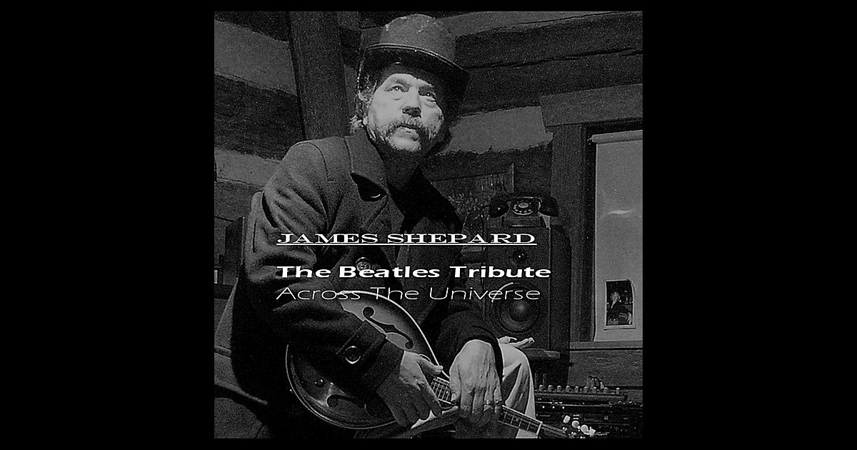 ‎Across the Universe - Single - Album by James Shepard - Apple Music