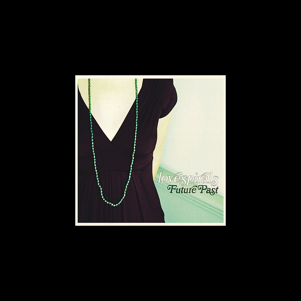‎Future Past – Album par Lovespirals – Apple Music