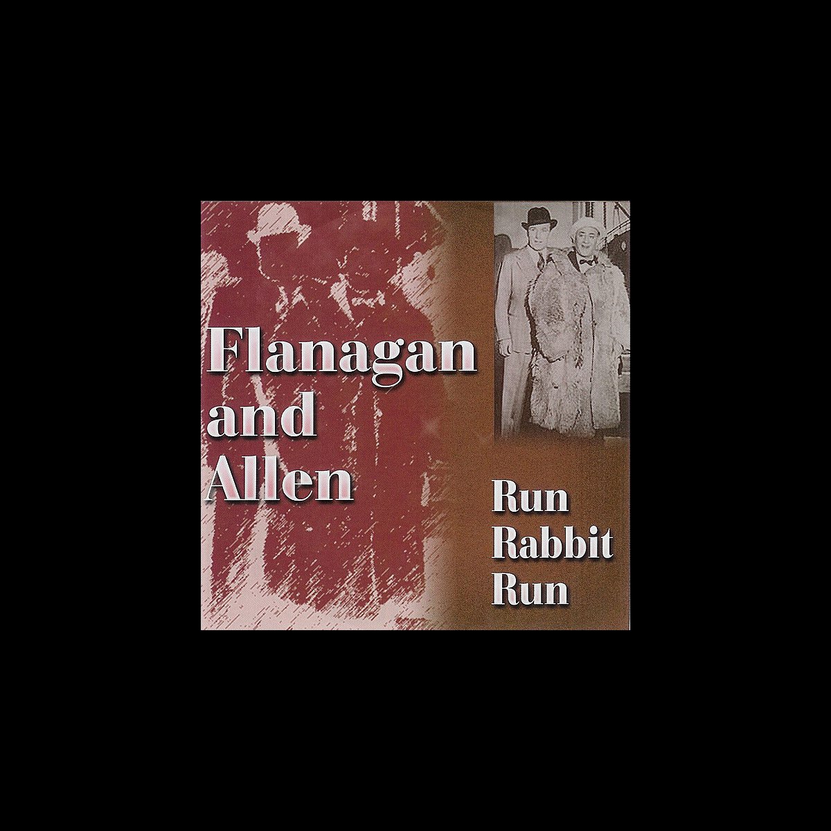 ‎Run Rabbit Run - Album by Flanagan & Allen - Apple Music