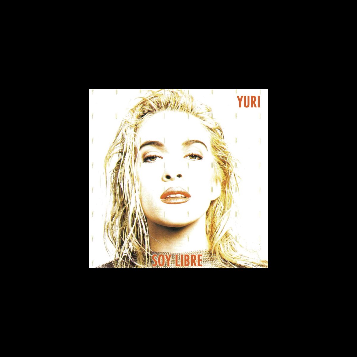 ‎Soy Libre – Album von Yuri – Apple Music