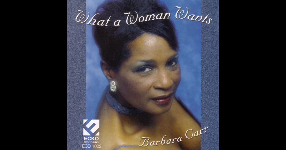 ‎What a Woman Wants - Album by Barbara Carr - Apple Music