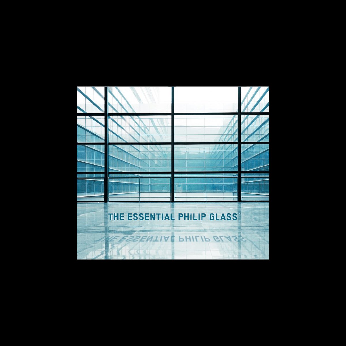 ‎The Essential Philip Glass (Deluxe Edition) - Album by Philip Glass ...