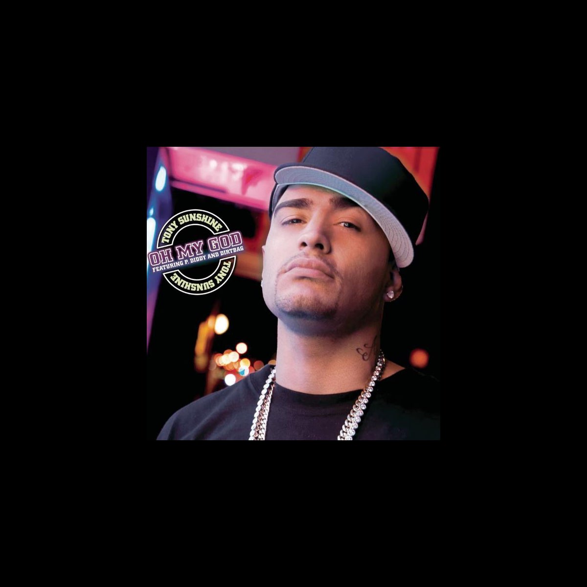 ‎Oh My God (feat. P. Diddy & Dirtbag) - Single - Album by Tony Sunshine ...