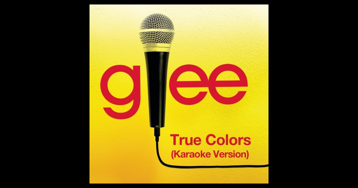 ‎True Colors (Karaoke Version) - Single - Album by Glee Cast - Apple Music