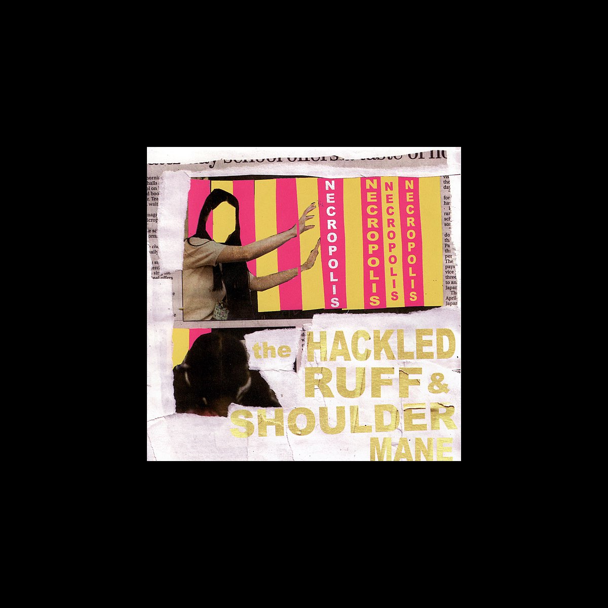‎The Hackled Ruff & Shoulder Mane - Necropolisのアルバム - Apple Music