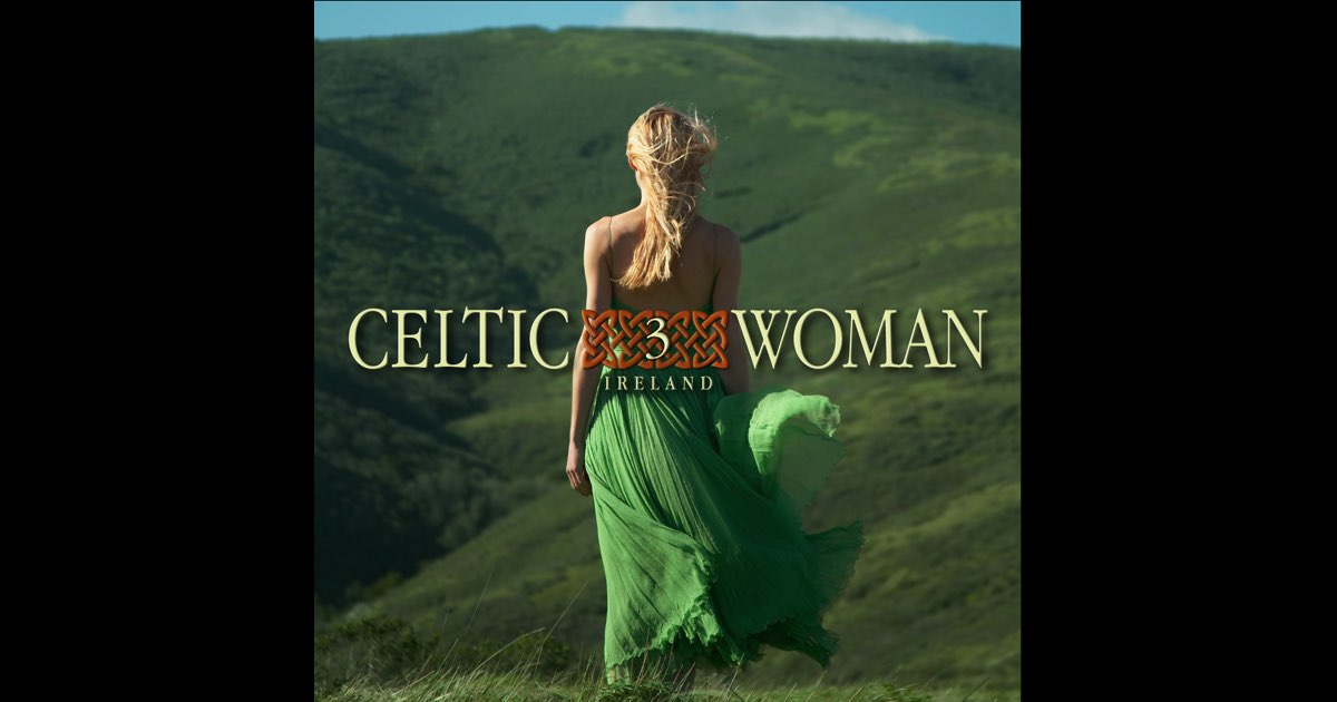 ‎Celtic Woman 3 - Various Artistsのアルバム - Apple Music