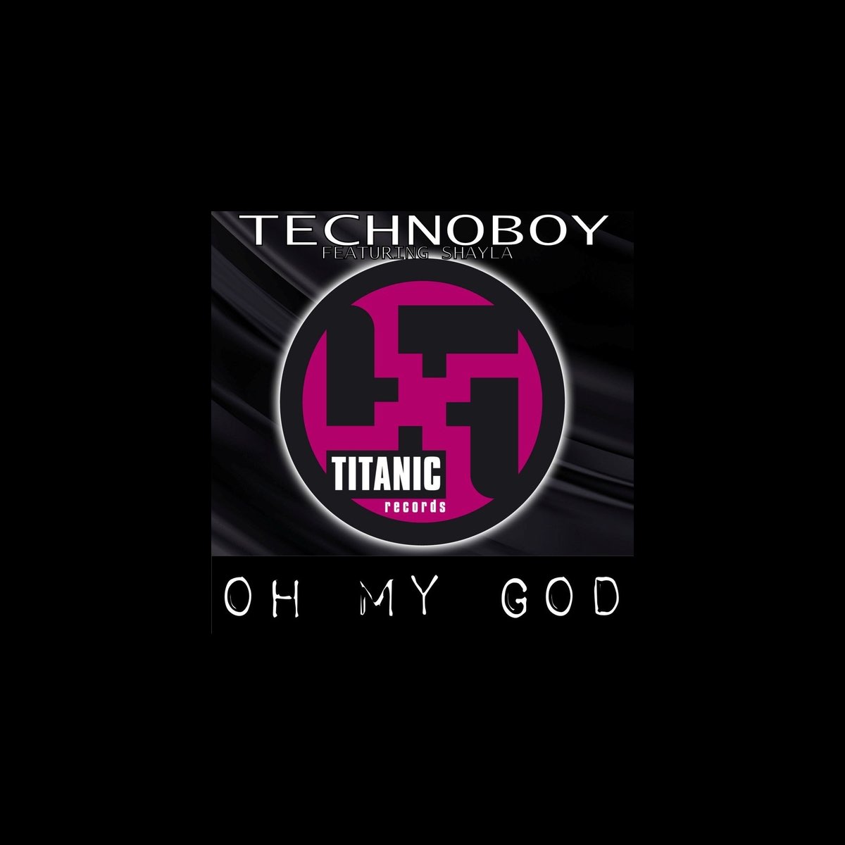 ‎Oh My God (feat. Shayla) - Single - Album by Technoboy - Apple Music