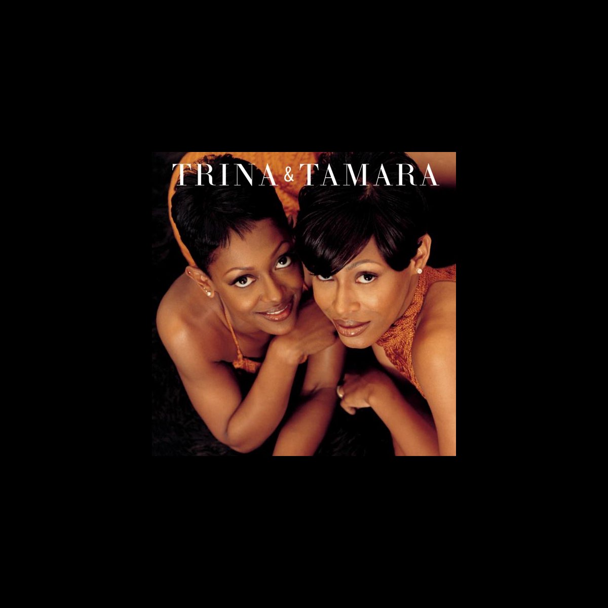 ‎Trina & Tamara - Album by Trina & Tamara - Apple Music