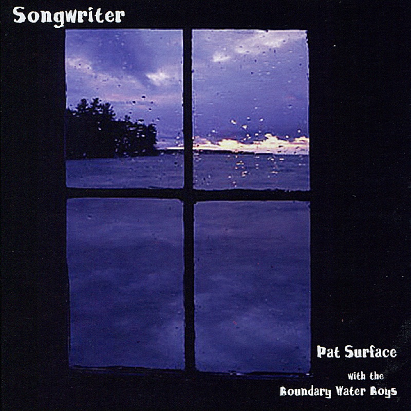 End of the Road - Pat Surface & Boundary Water Boys: Song Lyrics, Music ...