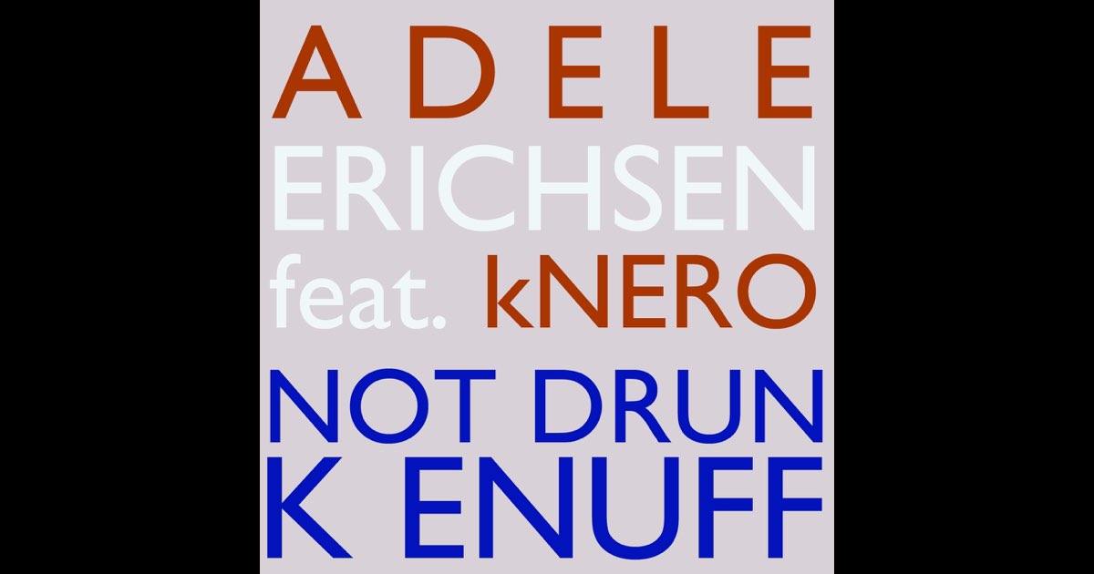 ‎Not Drunk Enuff - Single - Album by Adele Erichsen - Apple Music