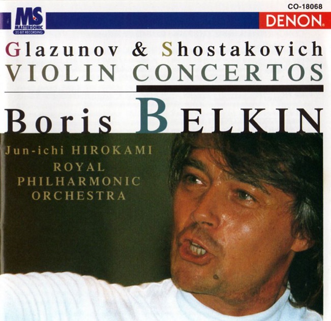 ‎Boris Belkin的《Glazunov & Shostakovich: Violin Concertos》- Apple Music 古典乐
