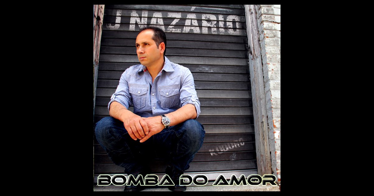 ‎Bomba Do Amor - Album by Jose Nazario - Apple Music