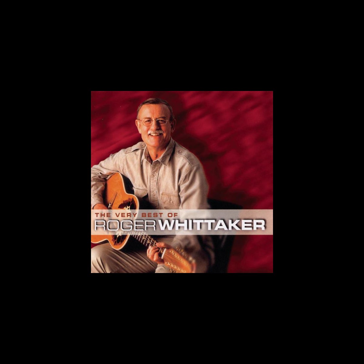 ‎The Very Best of Roger Whittaker - Album by Roger Whittaker - Apple Music
