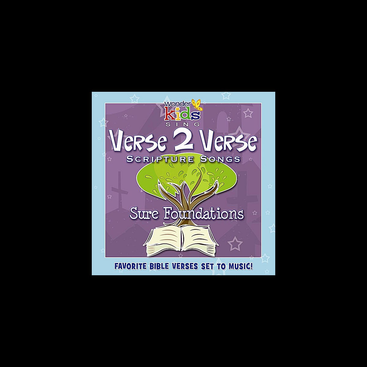 ‎Verse 2 Verse: Sure Foundations - Album by Wonder Kids SIng - Apple Music