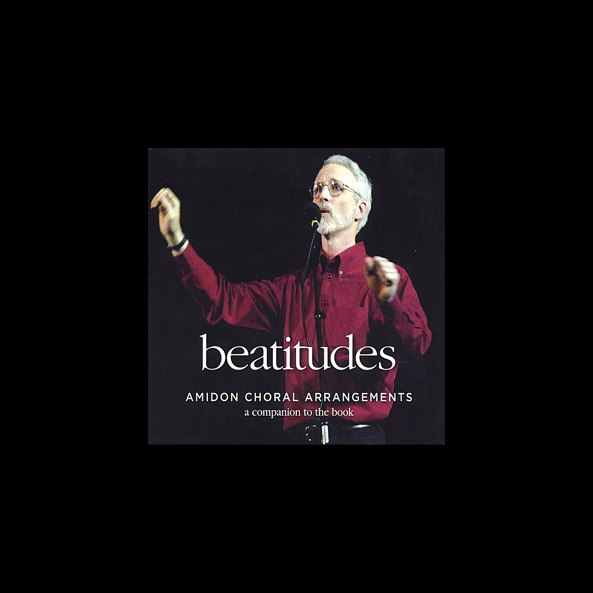 ‎Beatitudes-Amidon Choral Arrangements by Peter Amidon on Apple Music