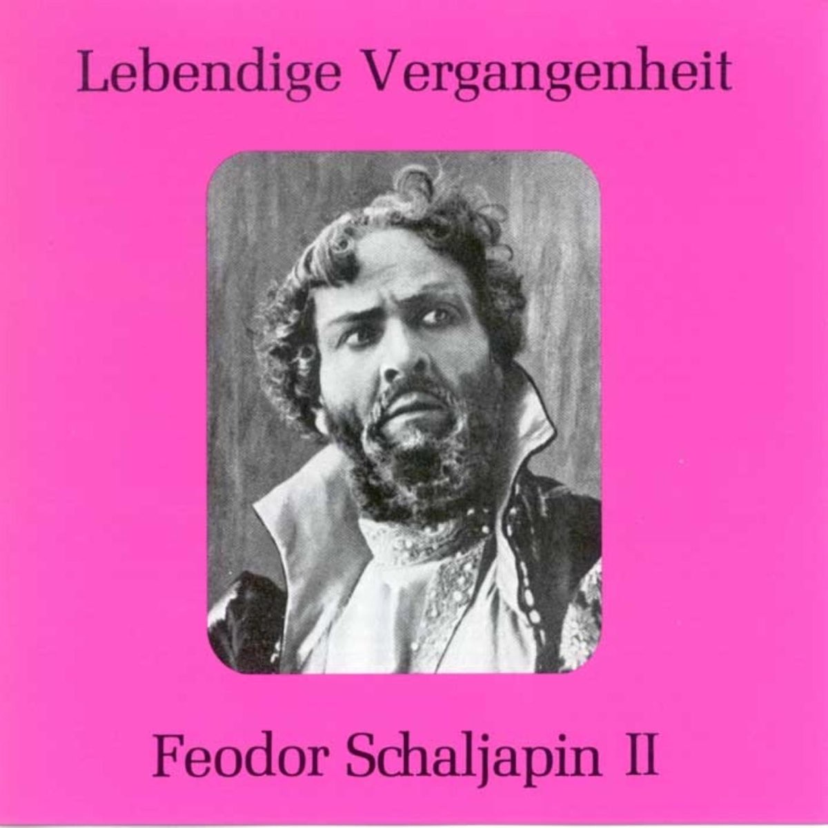 Lebendige Vergangenheit - Feodor Chaliapin (Vol. 2)” álbum de Feodor ...