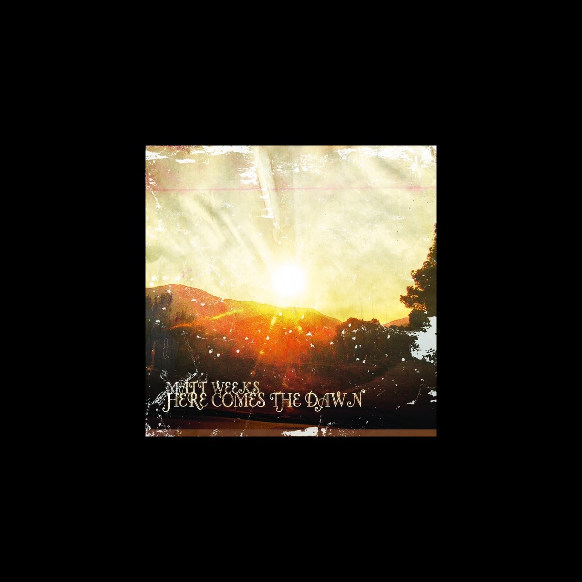 ‎Here Comes the Dawn - Album by Matt Weeks - Apple Music