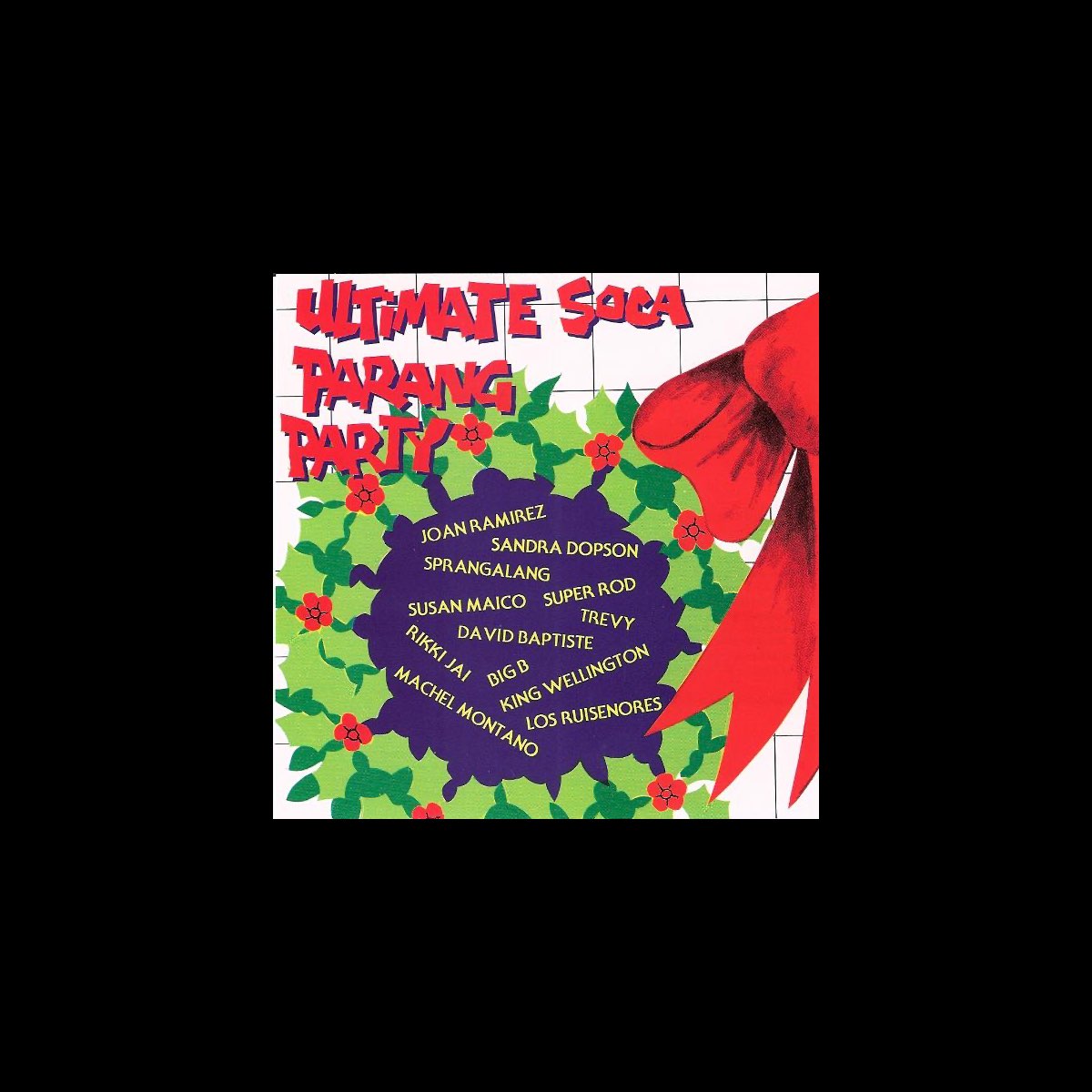 ‎Ultimate Soca Parang Party - Album by Various Artists - Apple Music