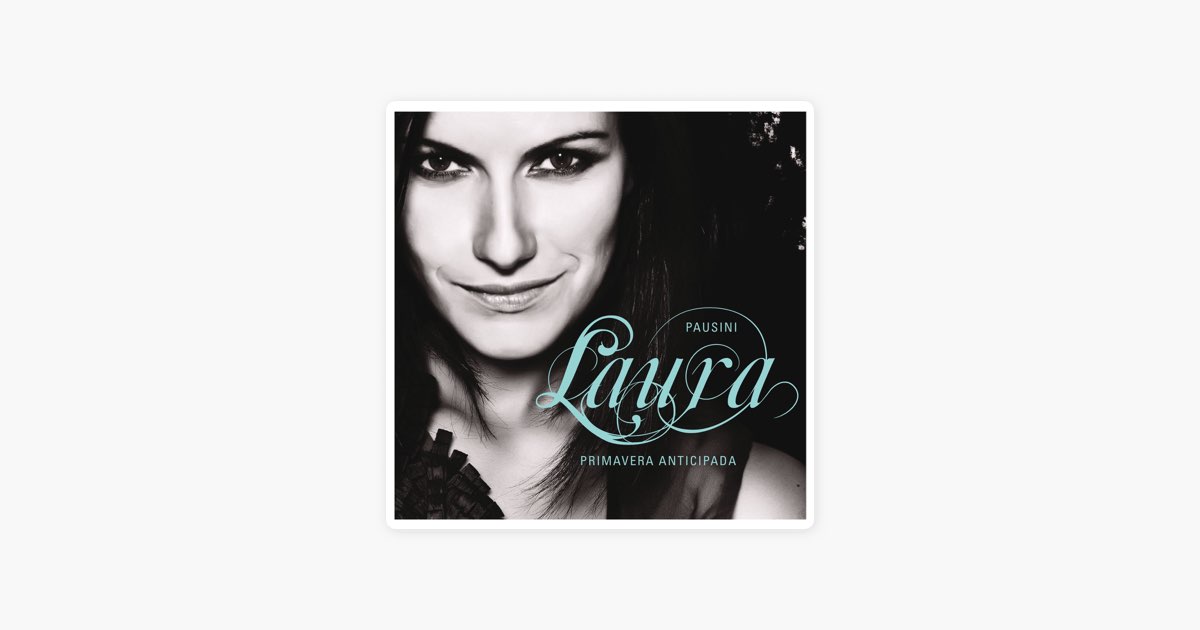 ‎Primavera Anticipada – Album von Laura Pausini – Apple Music