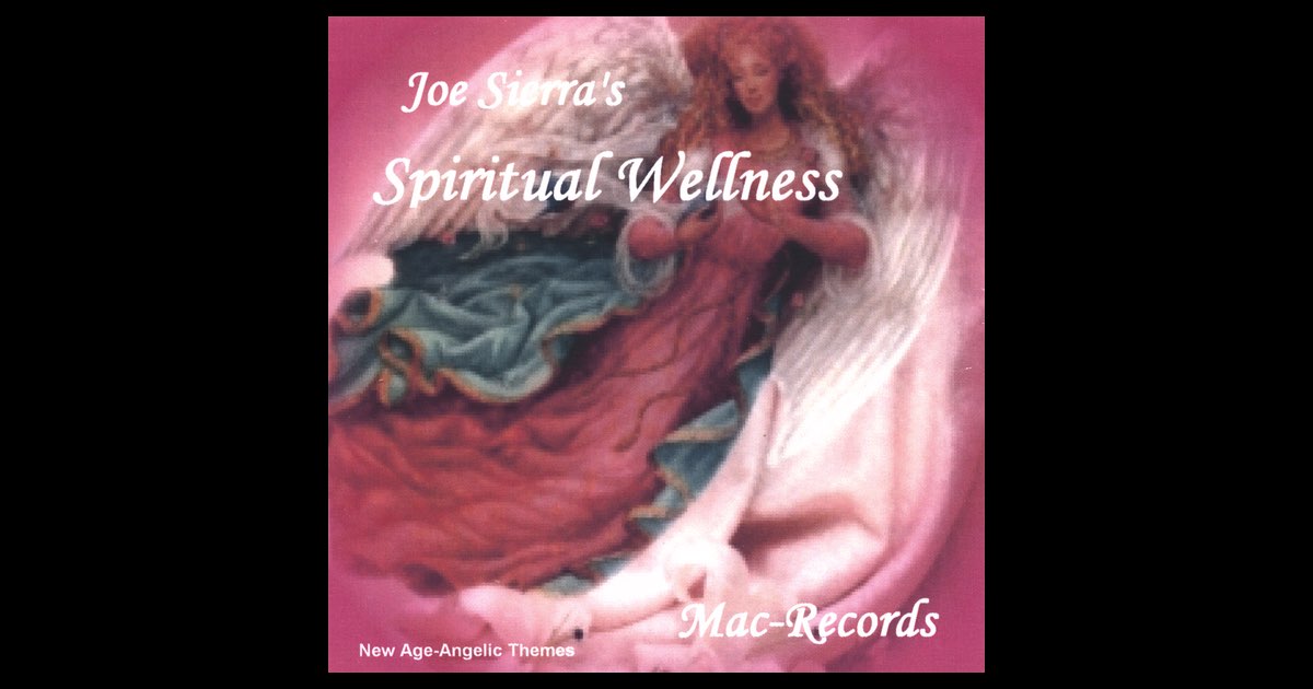 ‎Spiritual Wellness - Album by Joe Sierra - Apple Music