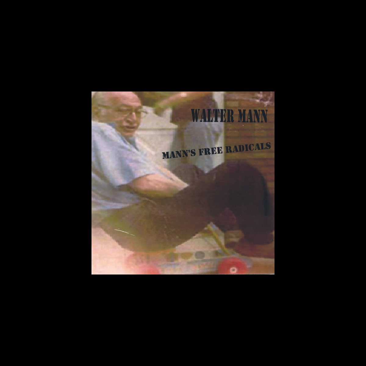 ‎mann's free radicals – Album par walter mann – Apple Music