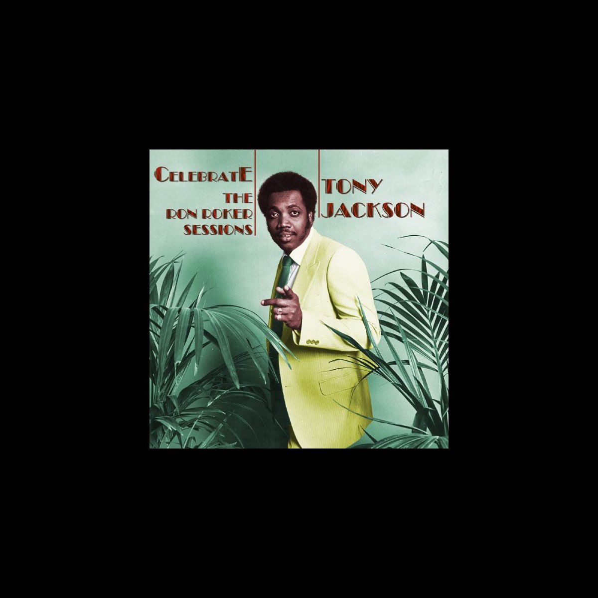 ‎Celebrate - Album by Tony Jackson - Apple Music