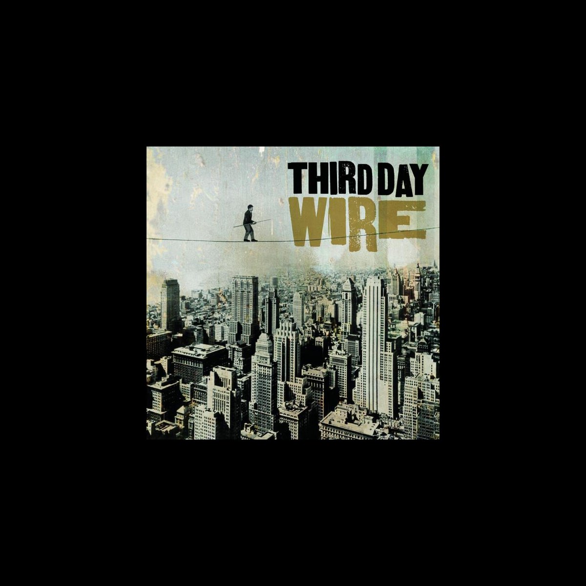 ‎Wire - Album by Third Day - Apple Music