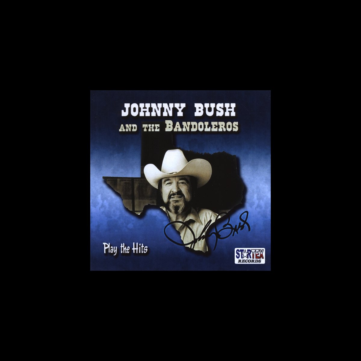 ‎Johnny Bush And The Bandoleros Play The Hits - Album by Johnny Bush ...