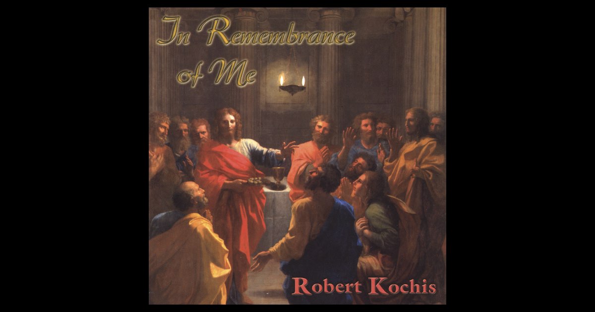‎In Remembrance of Me - Album by Robert Kochis - Apple Music