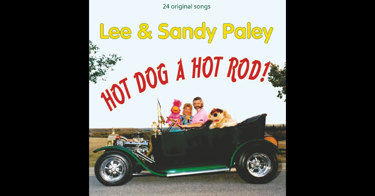 ‎Hot Dog a Hot Rod! - Album by Lee and Sandy Paley - Apple Music