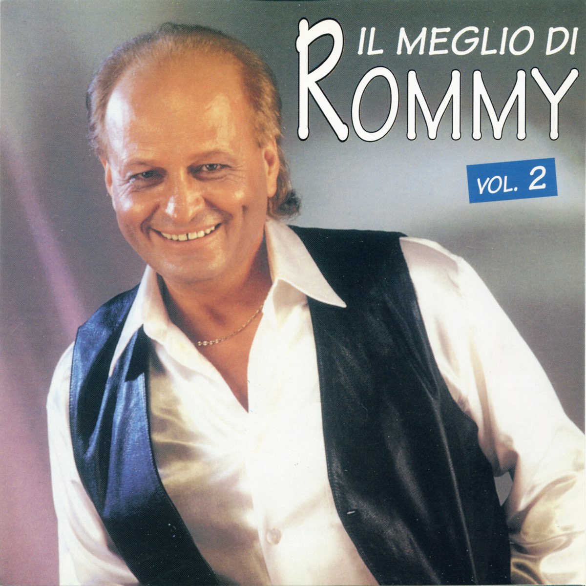 ‎Il Meglio Di Rommy Vol 2 by Rommy on Apple Music