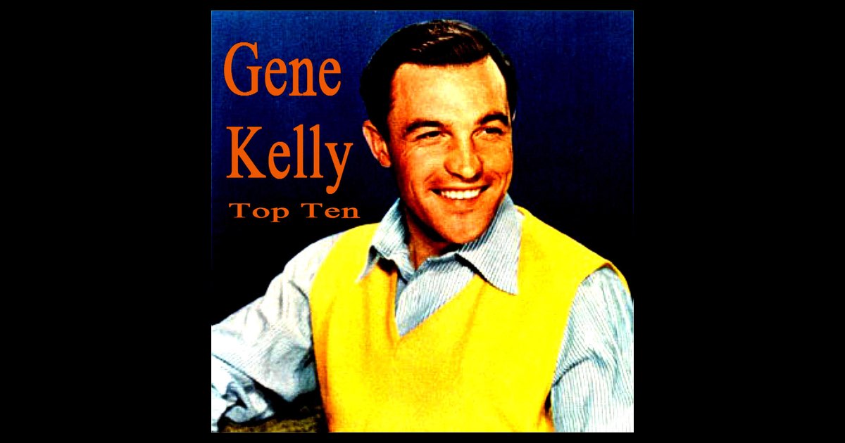 ‎Gene Kelly Top Ten - Album by Gene Kelly - Apple Music