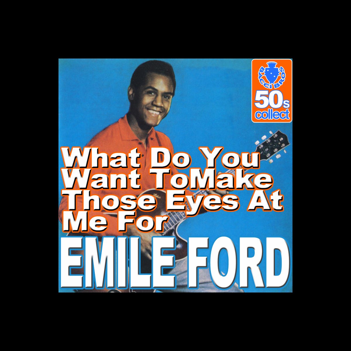 What Do You Want to Make Those Eyes At Me For (Remastered) - Single ...