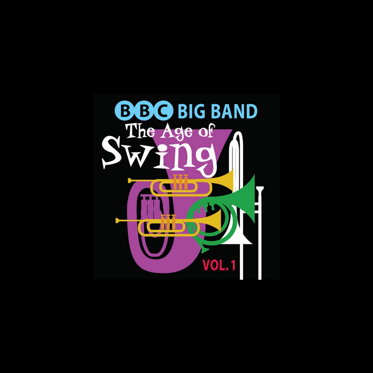 ‎The Age of Swing, Vol. 1 - Album by BBC Big Band - Apple Music